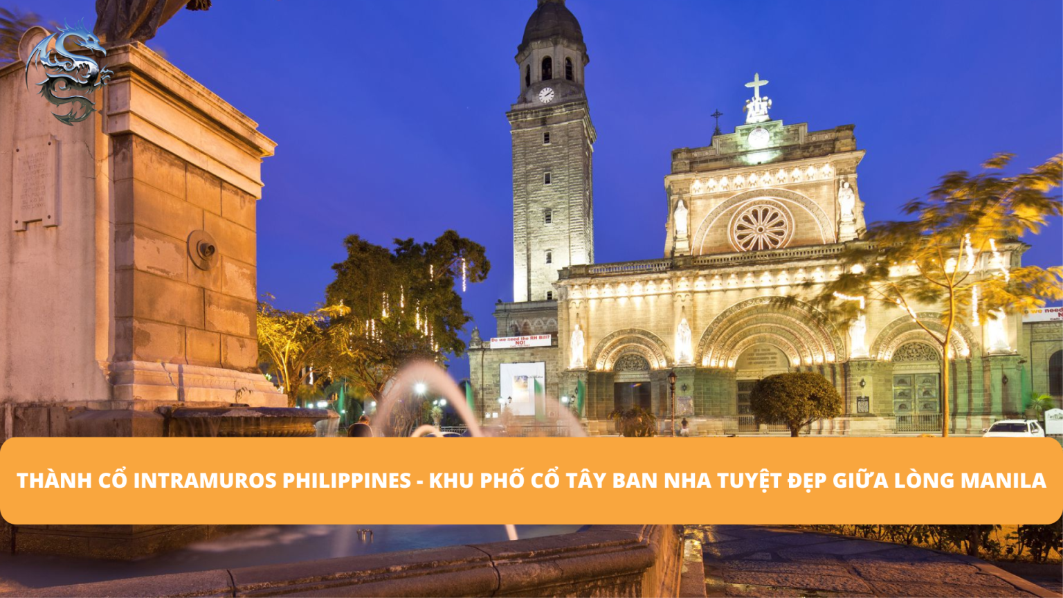 Thành cổ Intramuros - khu phố cổ Tây Ban Nha tuyệt đẹp giữa lòng Manila - Tuyển dụng philippines